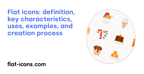 Flat icons: definition, key characteristics, uses, examples, and creation process - Flat Icons