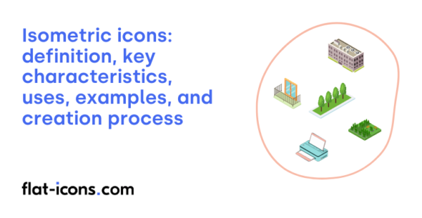 Flat icons: definition, key characteristics, uses, examples, and ...